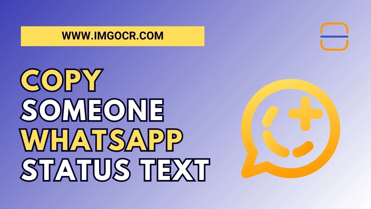 How to Copy Text from WhatsApp Status Like a Pro?